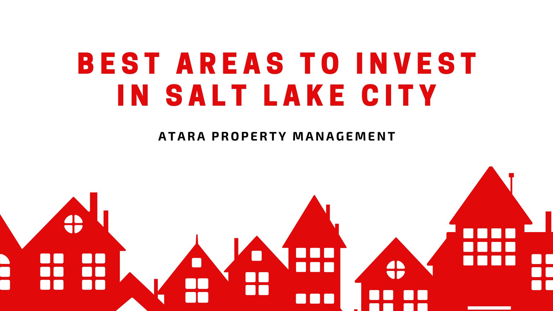 Best Neighborhoods to Invest in Salt Lake City, UT